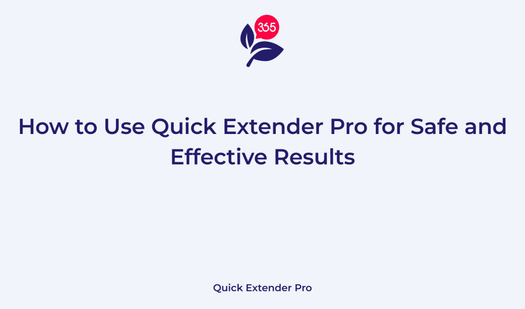 How to Use Quick Extender Pro for Safe and Effective Results — DrugStore365