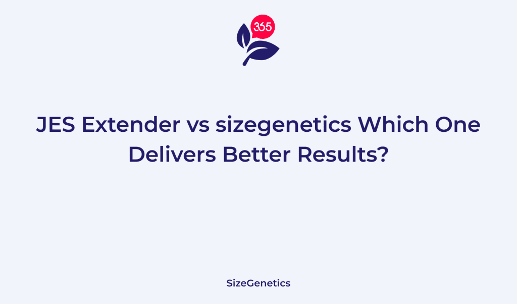 JES Extender vs sizegenetics Which One Delivers Better Results ...
